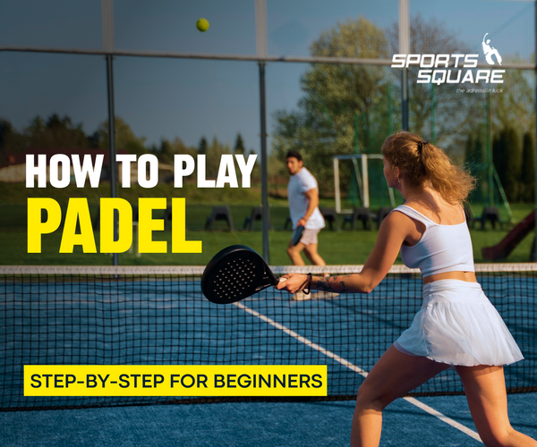 Padel Rules & Beginner Tips + Gear Guide Online | Sports Square ...