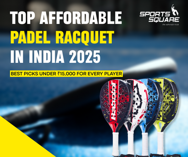 Best Padel Racquets Under ₹15,000 in India – Sports Square India